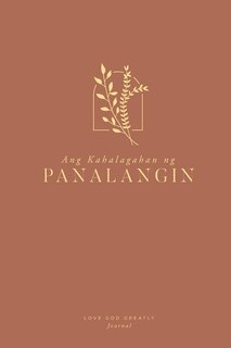 Ang Kahalagahan ng Panalangin: A Love God Greatly Tagalog Bible Study ...