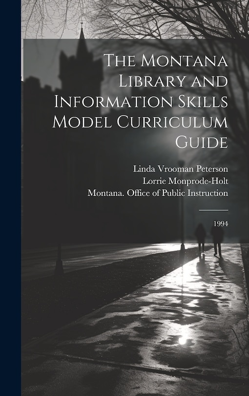 The Montana Library and Information Skills Model Curriculum Guide: 1994 ...