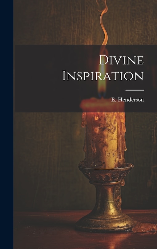 Divine Inspiration Book By E Henderson, ('tc') | Indigo