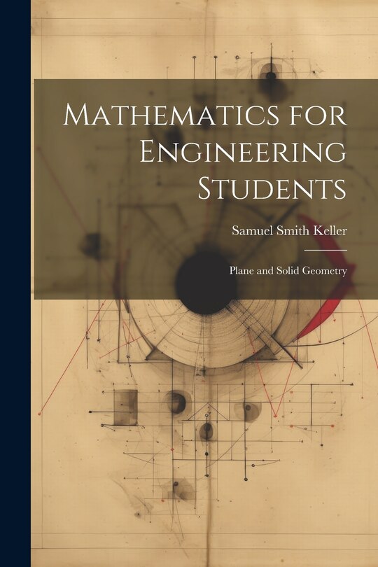 Mathematics For Engineering Students: Plane And Solid Geometry Book By ...