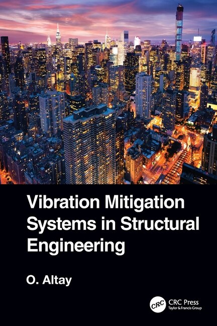 Vibration Mitigation Systems In Structural Engineering Indigo
