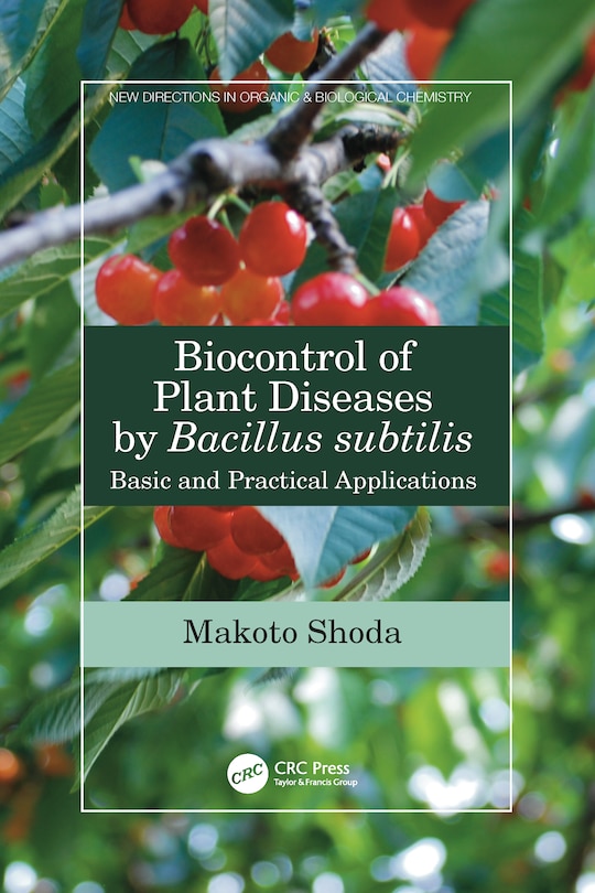 Biocontrol Of Plant Diseases By Bacillus Subtilis: Basic And Practical ...