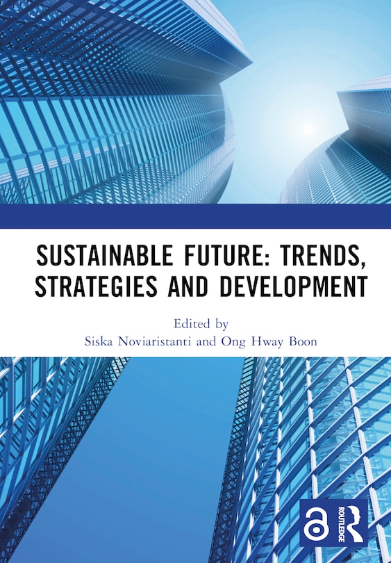 Sustainable Future: Trends, Strategies And Development: Proceedings Of ...