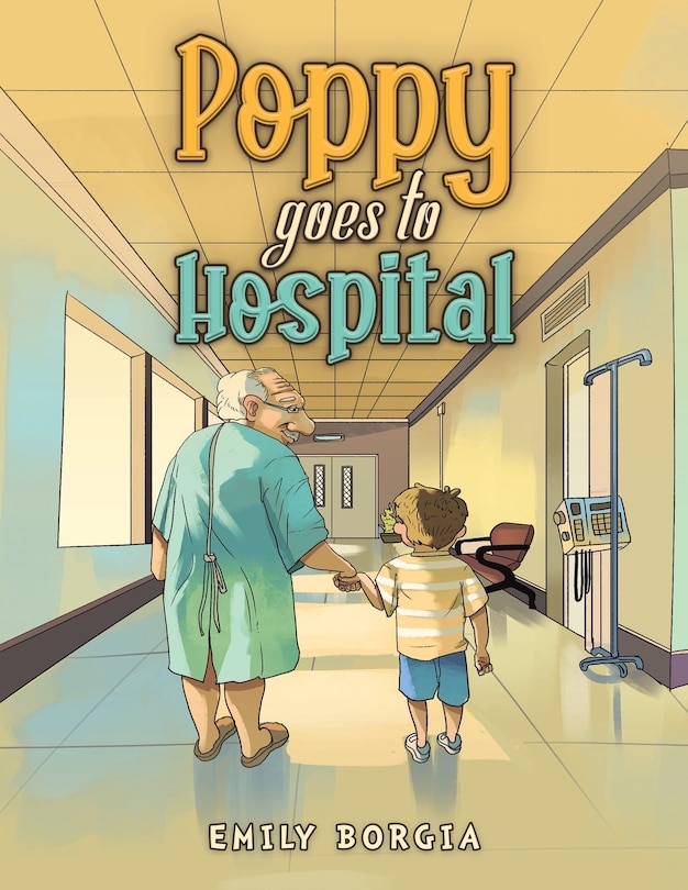 Poppy Goes To Hospital Book By Emily Borgia, ('tp') | Indigo