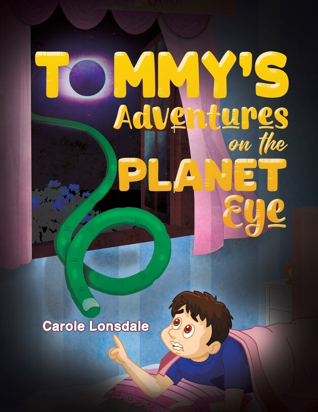 Tommy's Adventures On The Planet Eye Book By Carole Lonsdale, ('tp ...