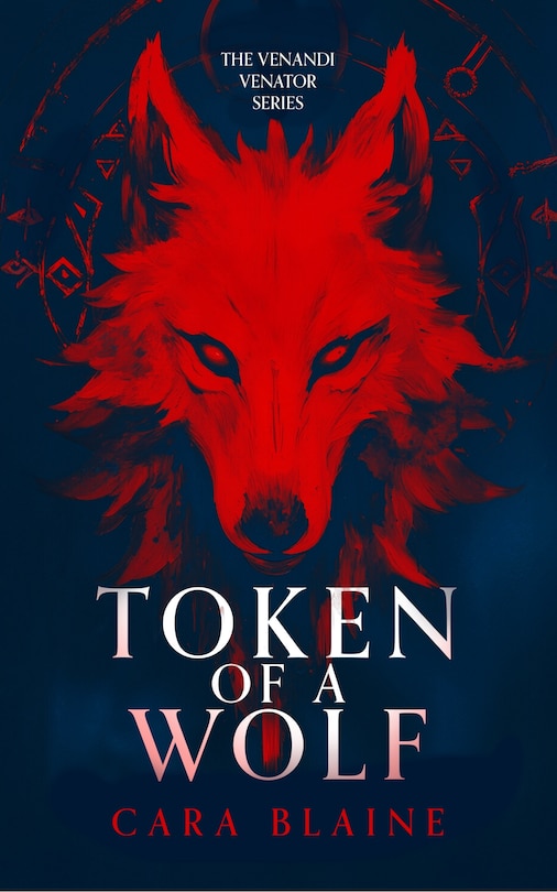 Token Of A Wolf: Venandi Venator: Book One Book By Cara Blaine, ('tp ...