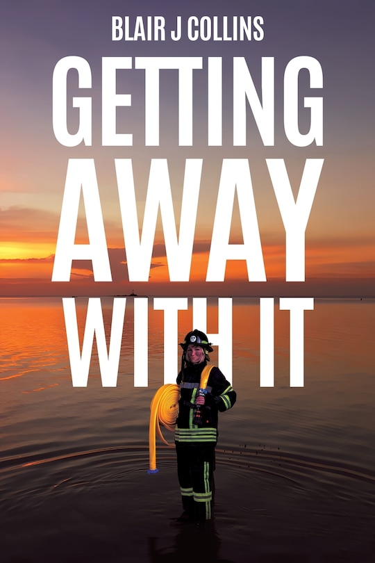 Getting Away With It Book By Blair J Collins, ('tp') | Indigo