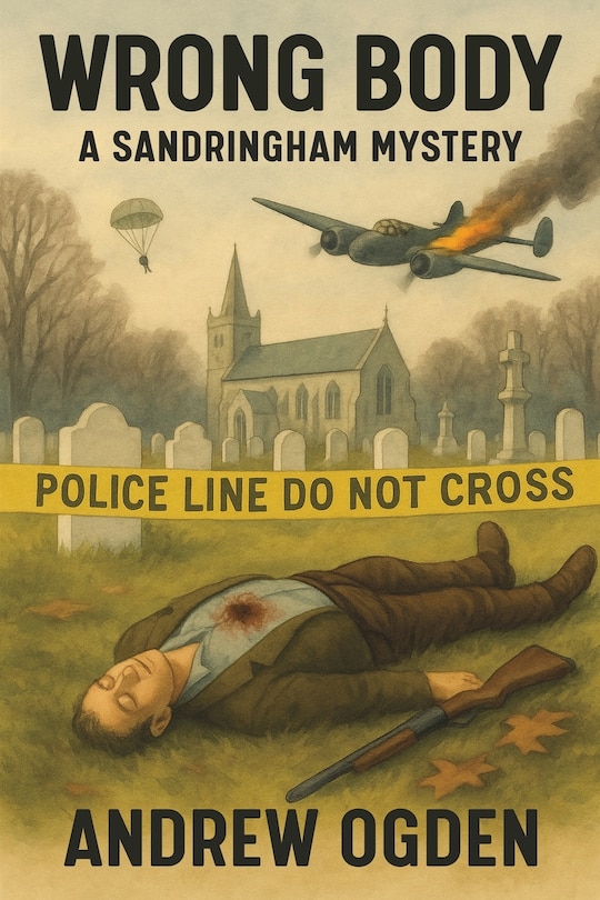 Wrong Body: A Sandringham Mystery Book By Andrew Ogden, ('tp') | Indigo