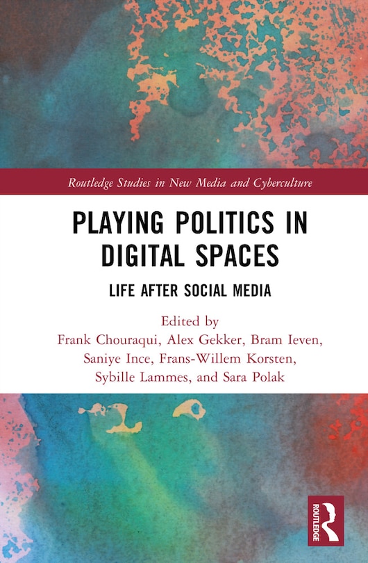 Playing Politics In Digital Spaces Book By Frank Chouraqui, ('tc') | Indigo