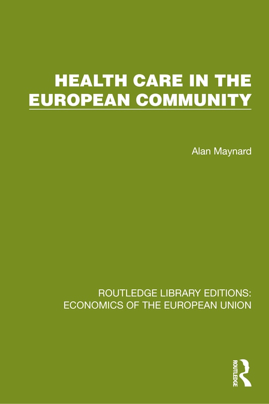 Health Care In The European Community Book By Alan Maynard, ('tc') | Indigo