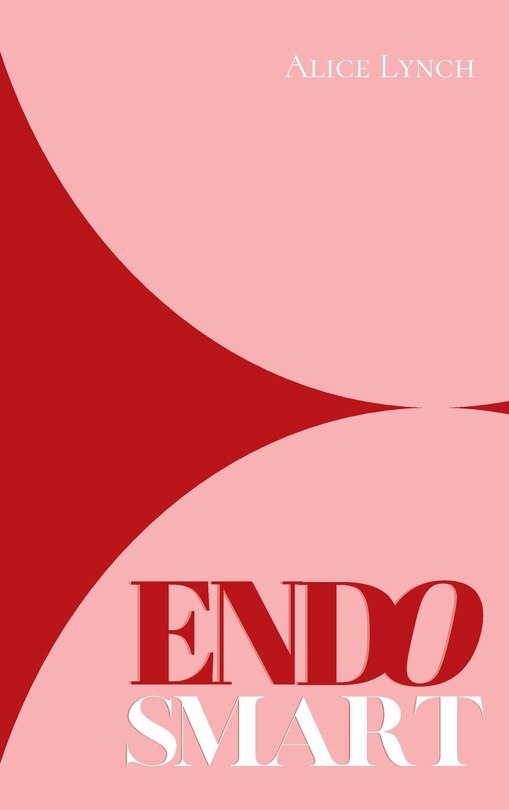 Endo Smart: A Guide To Understanding And Managing Your Health Book By ...