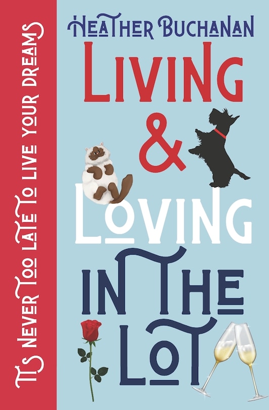 Living And Loving In The Lot: A Heartwarming Memoir About Why It's ...