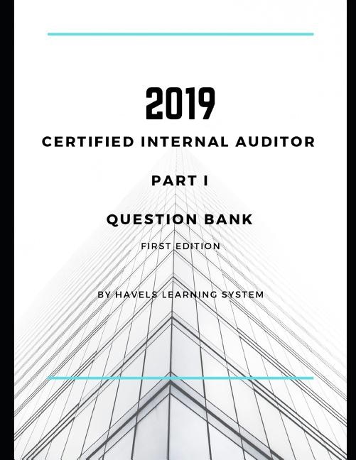 2019 CIA Part 1 Question Bank: Certified Internal Auditor - Essentials ...