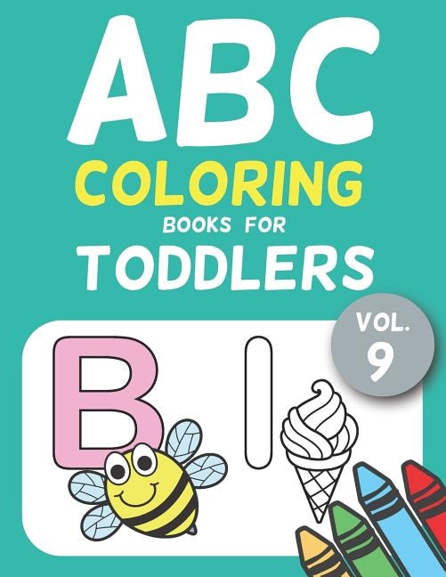 ABC Coloring Books for Toddlers Vol.9: A to Z coloring sheets, JUMBO ...