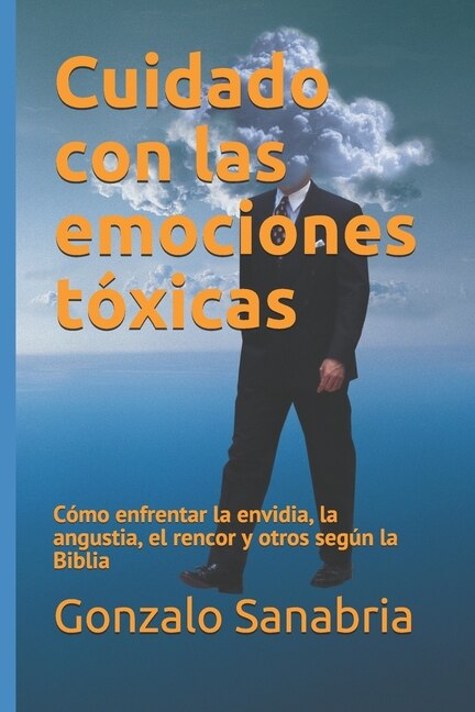 Cuidado con las emociones tóxicas: Cómo enfrentar la envidia, la ...