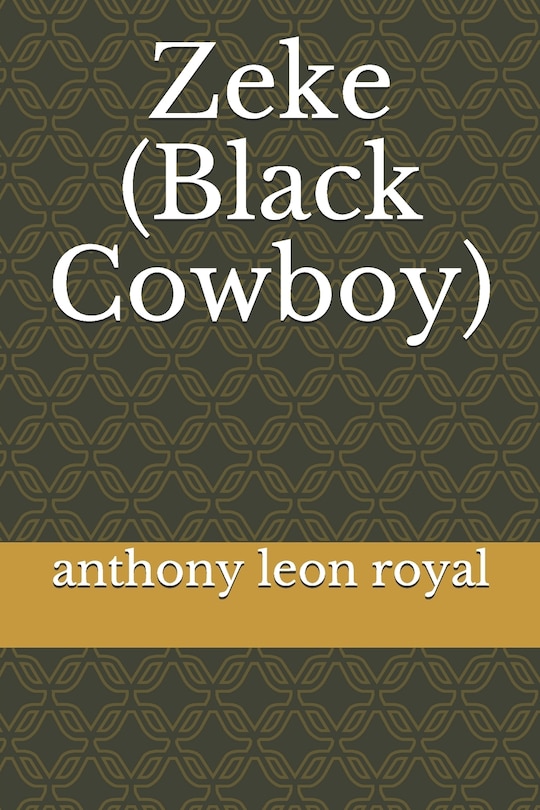 Zeke (black Cowboy) Book By Anthony Leon Royal, ('tp') | Indigo