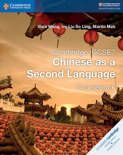 Cambridge Igcse™ Chinese As A Second Language Coursebook Book By Xixia ...