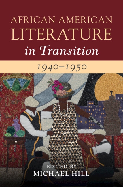 African American Literature In Transition, 1940–1950: Volume 11 ('tc ...