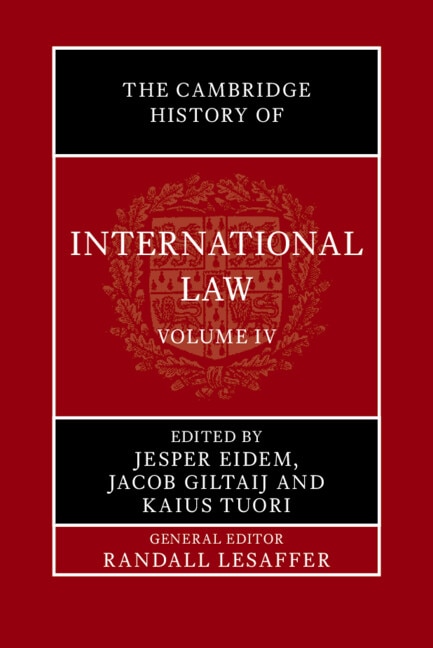 The Cambridge History Of International Law: Volume 4, International Law ...