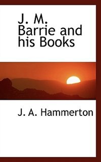 J. M. Barrie And His Books | Indigo