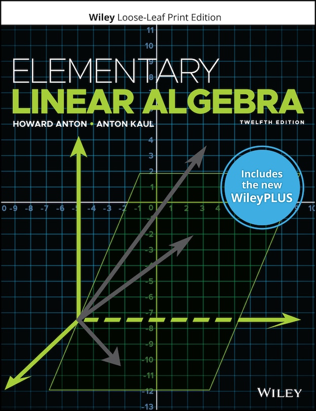 Elementary Linear Algebra, 12e Wileyplus Card And Loose-leaf Set Single ...
