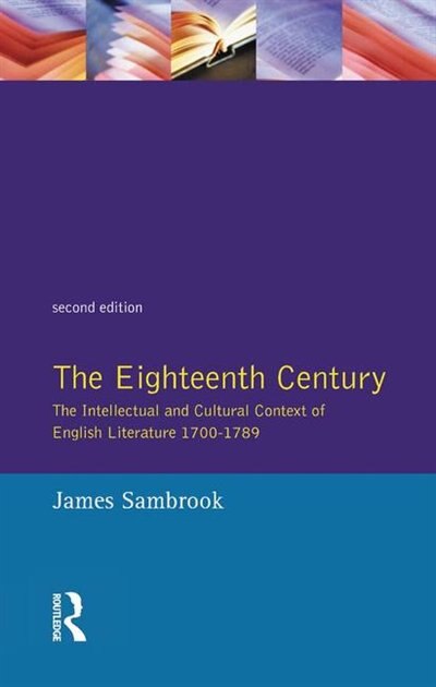 The Eighteenth Century: The Intellectual And Cultural Context Of ...