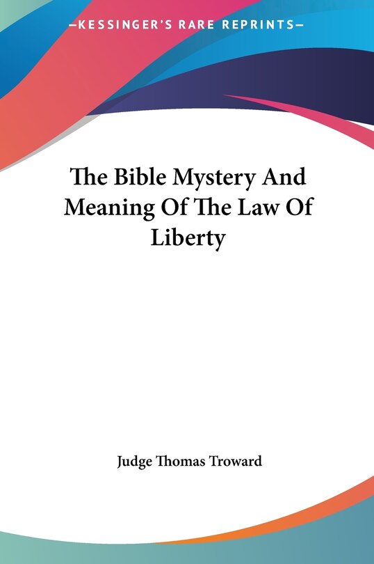 The Bible Mystery And Meaning Of The Law Of Liberty | Indigo