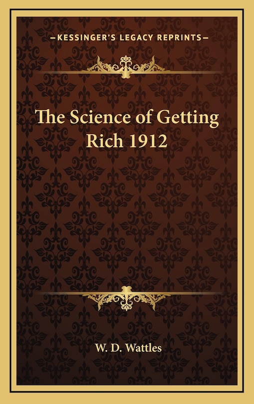 The Science Of Getting Rich 1912 Book By W D Wattles, ('tc') | Indigo
