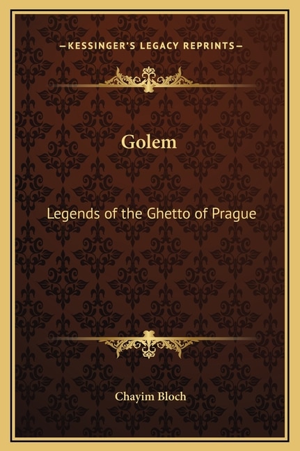 Golem: Legends Of The Ghetto Of Prague Book By Chayim Bloch, ('tc ...