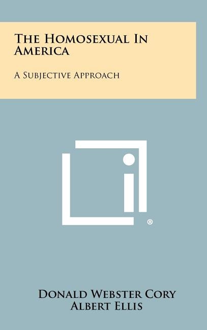 The Homosexual In America: A Subjective Approach Book By Donald Webster ...