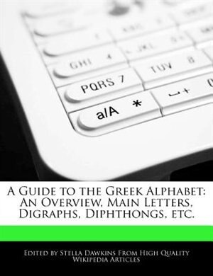 A Guide To The Greek Alphabet: An Overview, Main Letters, Digraphs ...