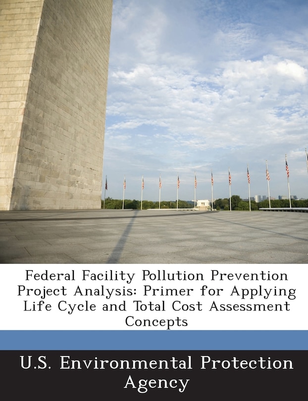 Federal Facility Pollution Prevention Project Analysis: Primer For ...