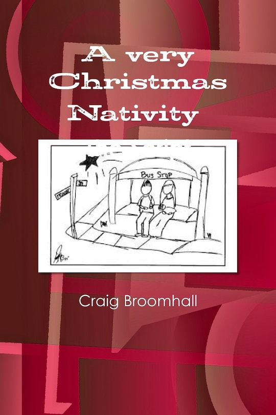 A Very Christmas Nativity The Script Book By Craig Broomhall, ('tp ...