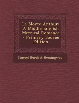 Le Morte Arthur: A Middle English Metrical Romance | Indigo