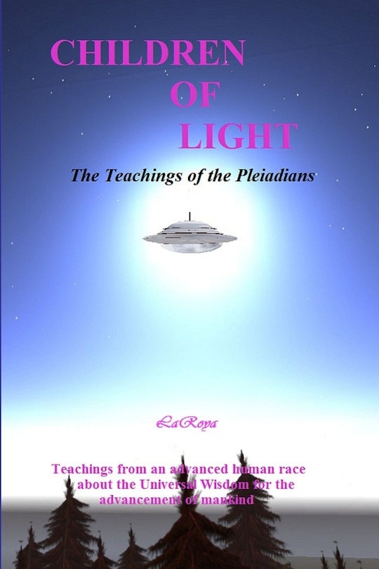 Children Of Light: The Teachings Of The Pleiadians Book By Laroya, ('tp ...