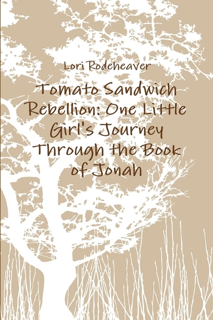 Tomato Sandwich Rebellion: One Little Girl's Journey Through The Book ...