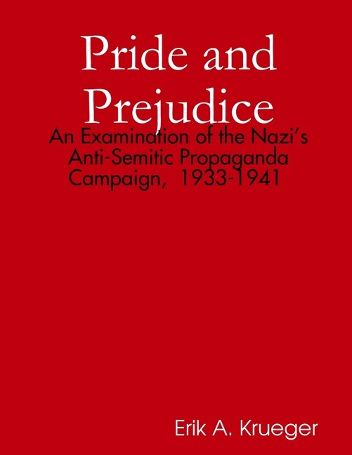 Pride And Prejudice: An Examination Of The Nazi's Anti-semitic ...