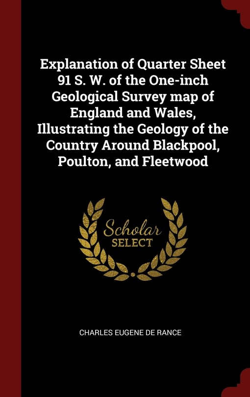 Explanation of Quarter Sheet 91 S. W. of the One-inch Geological Survey ...