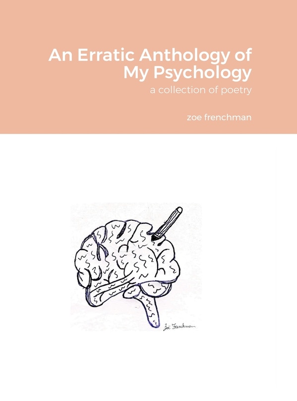 An Erratic Anthology Of My Psychology: A Collection Of Poetry Book By ...