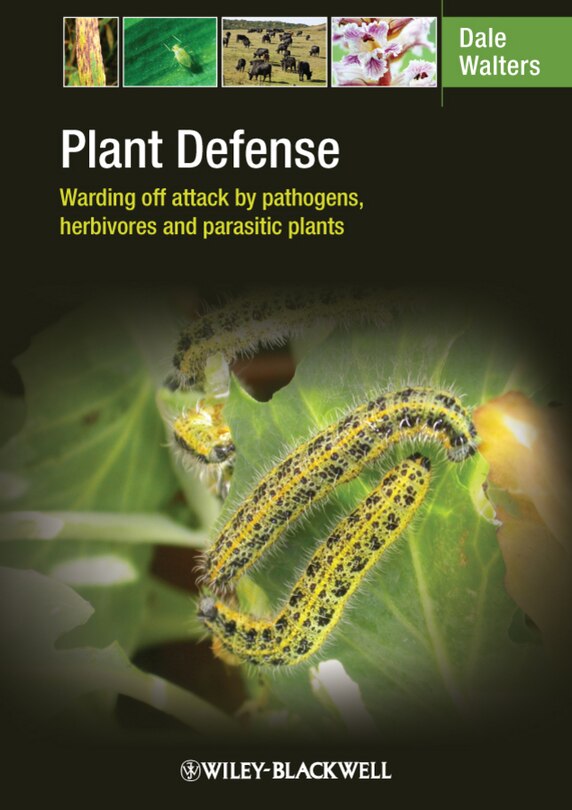 Plant Defense: Warding Off Attack By Pathogens, Herbivores And ...