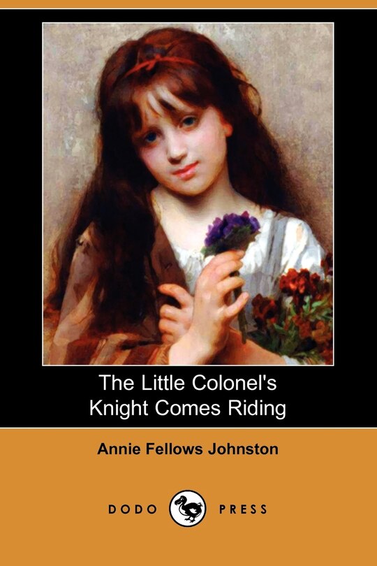 The Little Colonel's Knight Comes Riding (dodo Press) Book By Annie ...