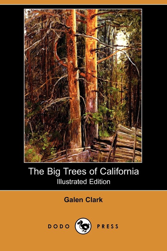 The Big Trees Of California (illustrated Edition) (dodo Press) Book By ...