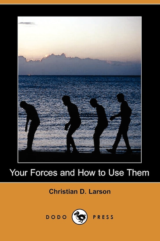 Your Forces And How To Use Them (dodo Press) Livre Par Christian D ...