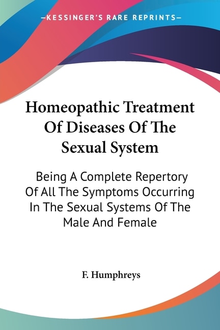 Homeopathic Treatment Of Diseases Of The Sexual System: Being A ...