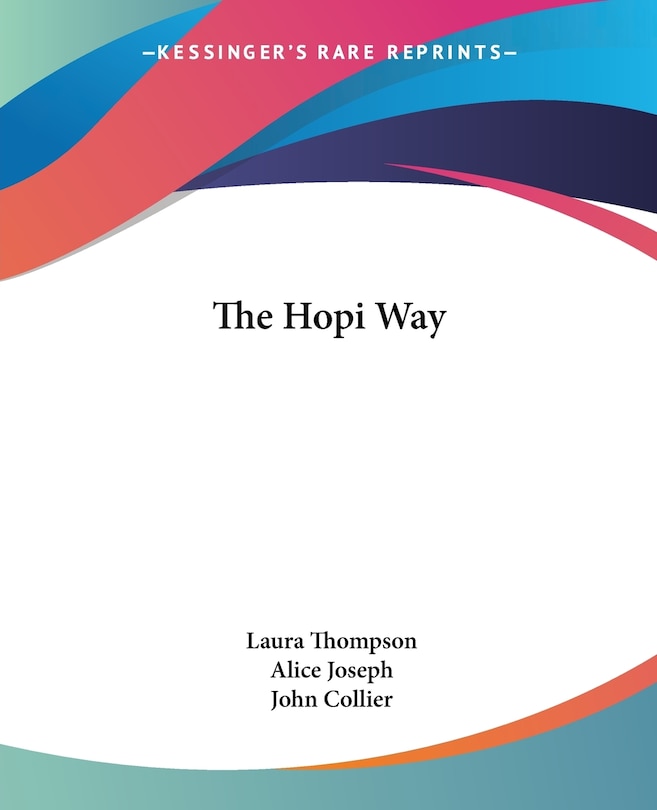 The Hopi Way Book By Laura Thompson,alice Joseph, ('tp') | Indigo