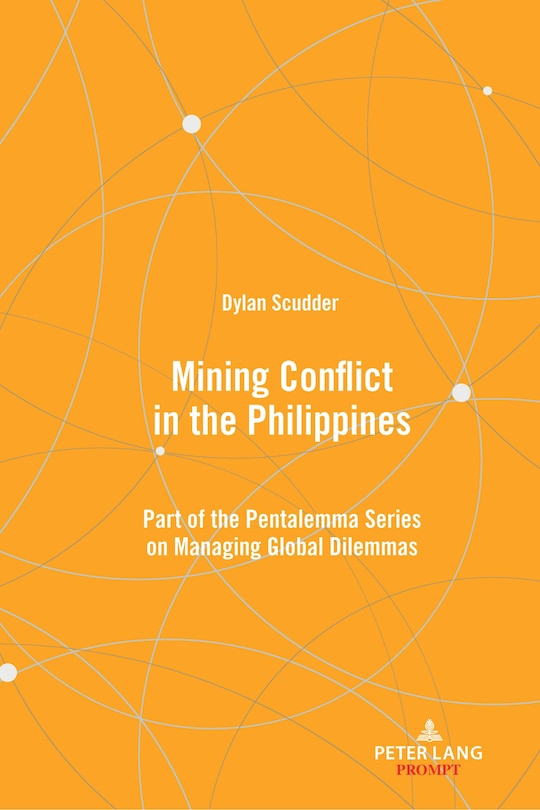 Mining Conflict In The Philippines: Part Of The Pentalemma Series On ...