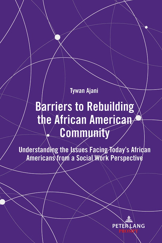 Barriers To Rebuilding The African American Community: Understanding ...