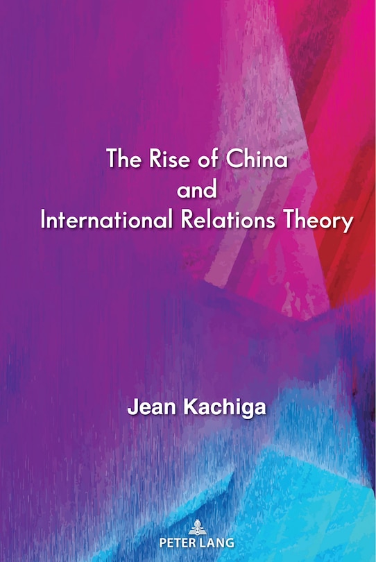 The Rise Of China And International Relations Theory Livre Par Jean ...