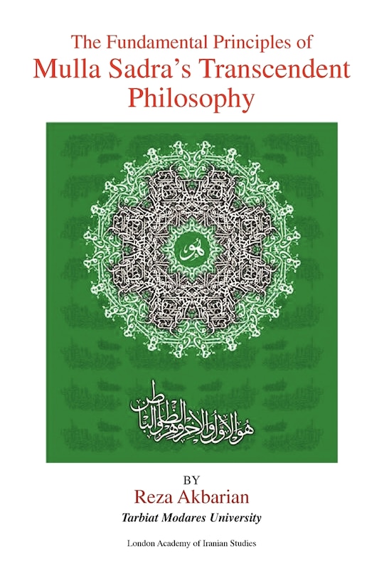 The Fundamental Principles Of Mulla Sadra's Transcendent Philosophy ...