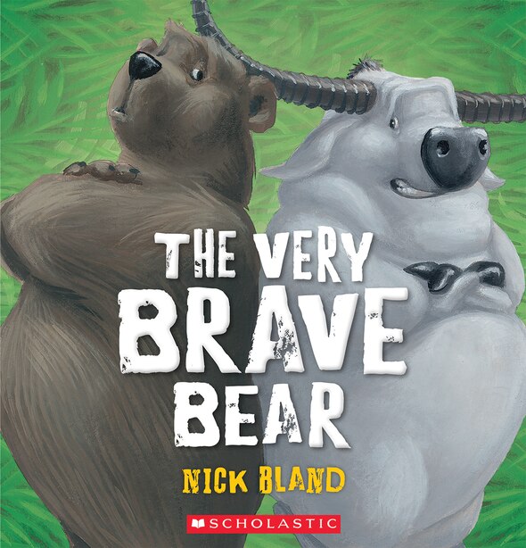 The Very Brave Bear, Book by Nick Bland (Hardcover) | www.chapters ...